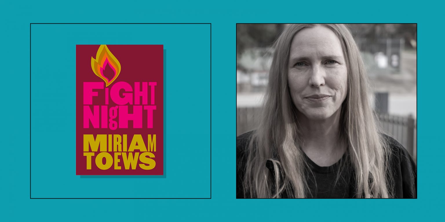 Fight Night: Miriam Toews in Conversation with Marsha Lederman ...