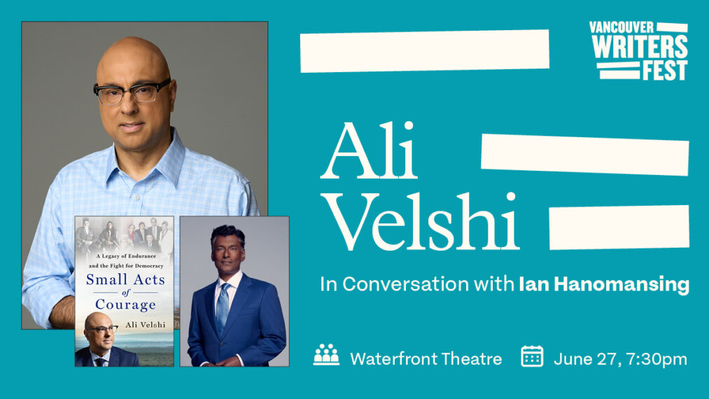 Ali Velshi in Conversation with Ian Hanomansing | Vancouver Writers Fest