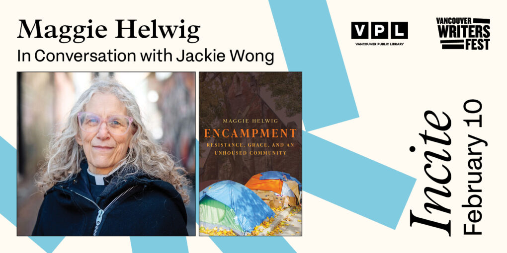 Incite: Maggie Helwig on Encampment | Vancouver Writers Fest
